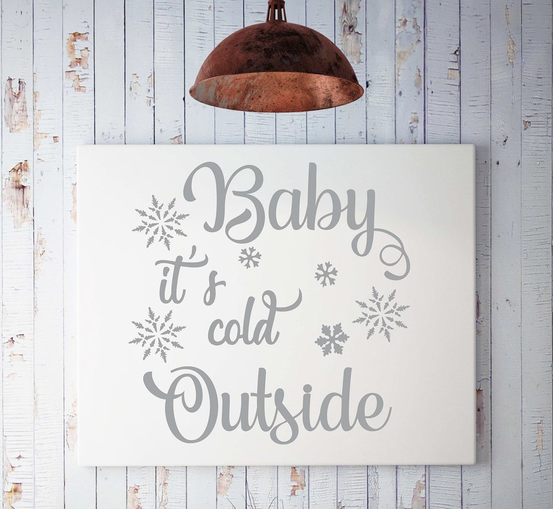 Baby It's Cold Outside Sign Stencil, Paint Christmas Signs, Paint ...