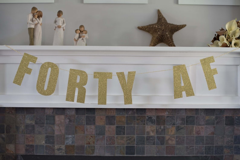 Forty AF Banner in Gold Glitter | Etsy