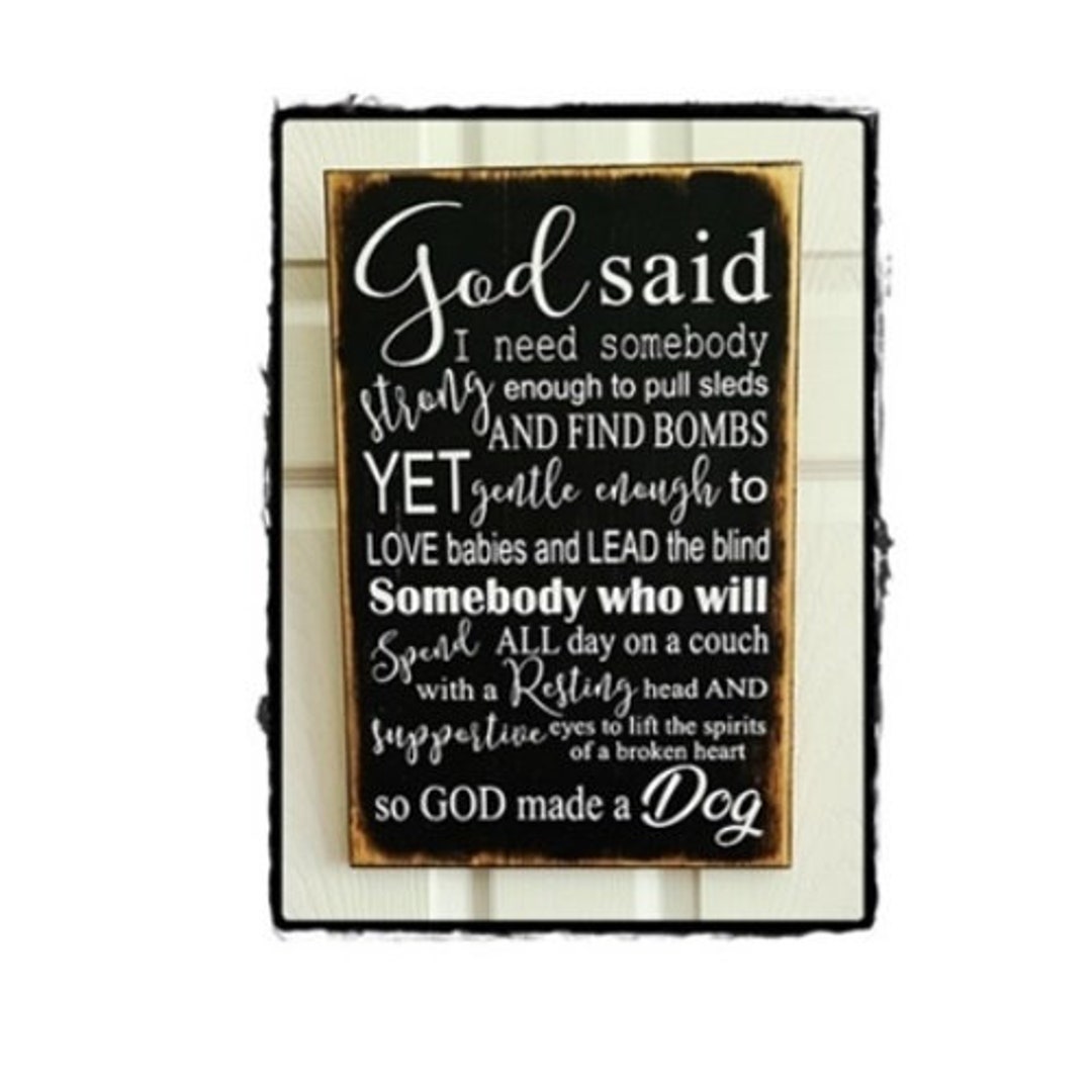God Made A Dog Wood Sign; Great for Dog Enthusiasts... - Etsy
