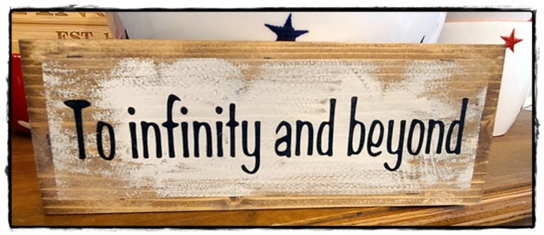 TO INFINITY and Beyond Wood Sign; Shelf Sitter; Tiered Tray Sign ...