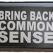 Bring Back Common Sense Wood Sign Wall Art, Humorous, Political Vinyl ...