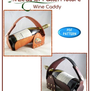 PATTERN - Wine Caddy - Leather Pattern - PDF Digital Download ONLY - Etsy