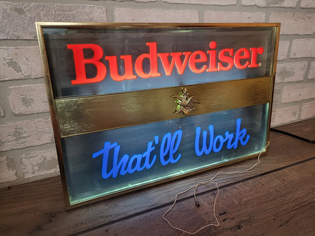 Vintage Lighted Budweiser 'that'll Work' Beer Sign - Etsy