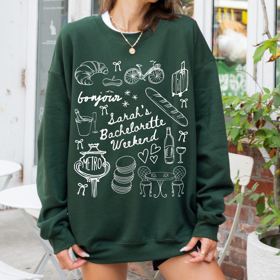 CUSTOM French Themed Bachelorette Sweatshirt, Personalized She Said Oui ...
