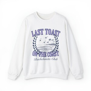 Last Toast on the Coast Crewneck Sweatshirt - Etsy