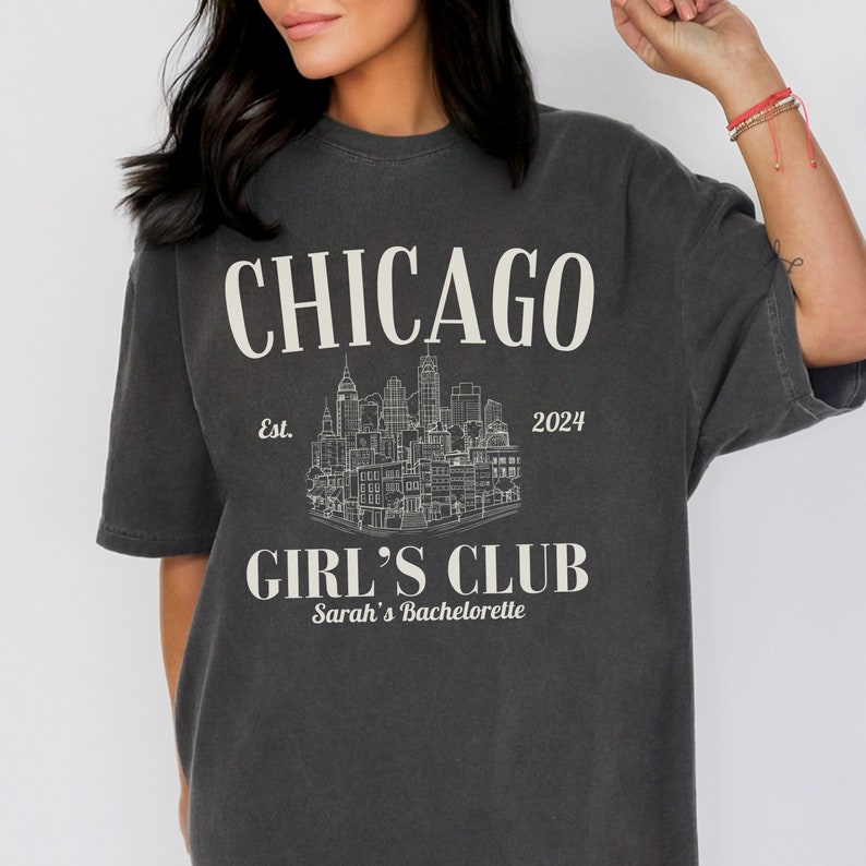CUSTOM Chicago Girls Club, Personalized Bachelorette Oversized T-shirt ...