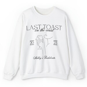 Custom Last Toast on the Coast Bachelorette Sweatshirt - Etsy