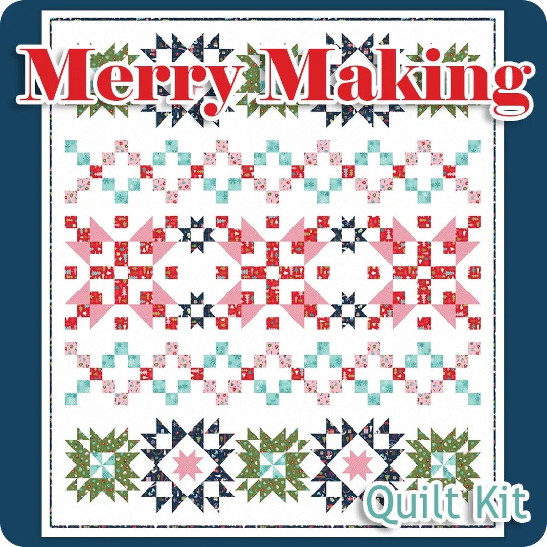Merry Making *quilt Kit - Includes "cup of Cheer" Fabrics + Pattern* By ...