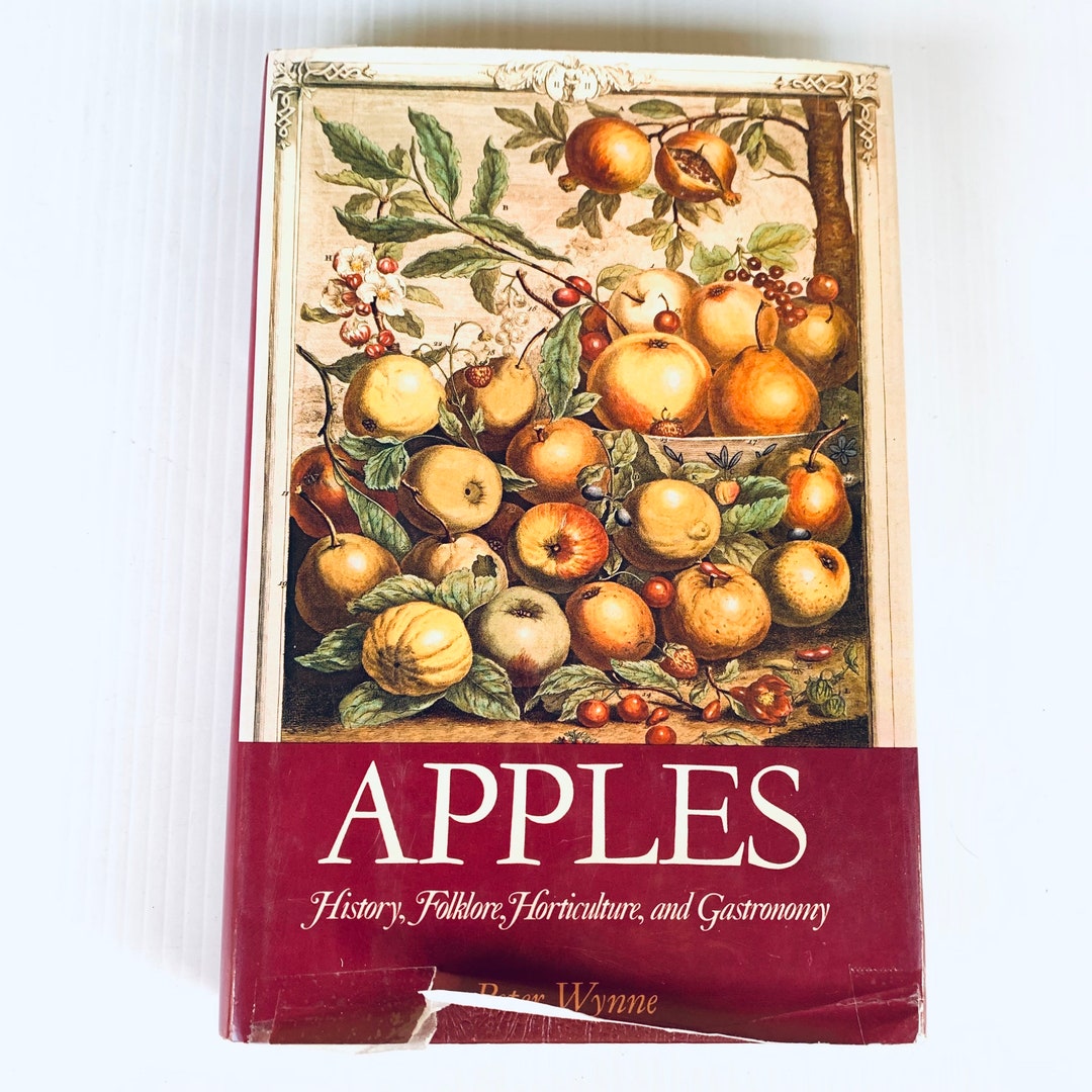 Apples History, Folklore, Horticulture & Gastronomy Peter Wynne Vtg HC ...