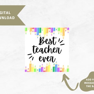 Best Teacher Ever Gift Tag, Teacher Appreciation Gift Tag, Crayon Gift ...