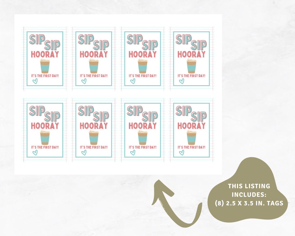 Sip Sip Hooray It's the First Day Gift Tag, Teacher Gift Tag, Coffee ...