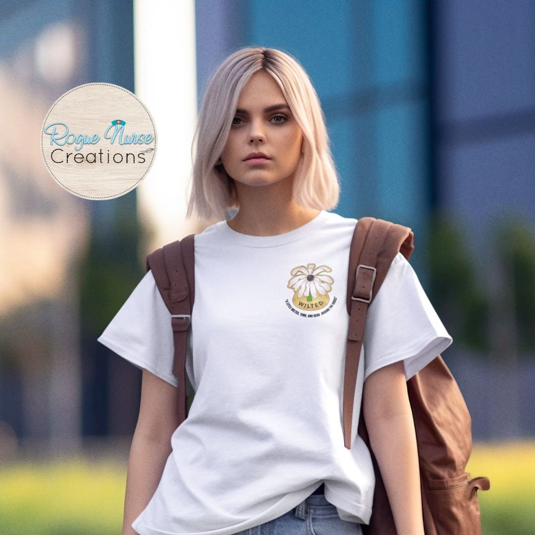 The WILTED Daisy™ Graphic T-shirt, Black Lettering, Nurse Gift, New ...