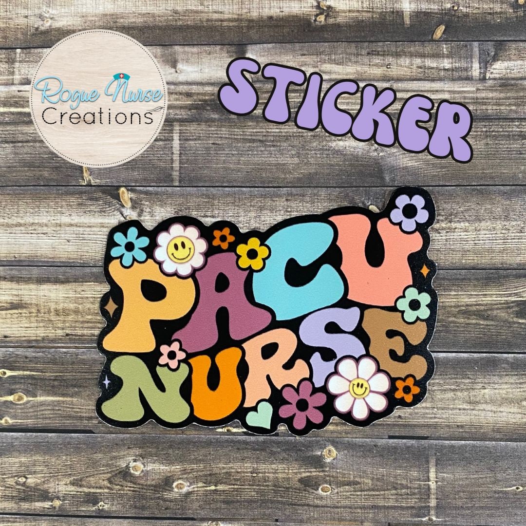 PACU Nurse 3 Inch Vinyl Matte Sticker With Multi Color Flowers in a ...
