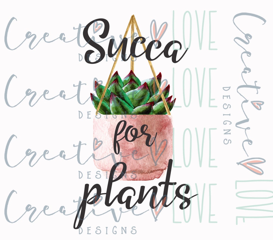 Succa for Plants| Watercolor Plants | Plants PNG | Plant T-shirt ...