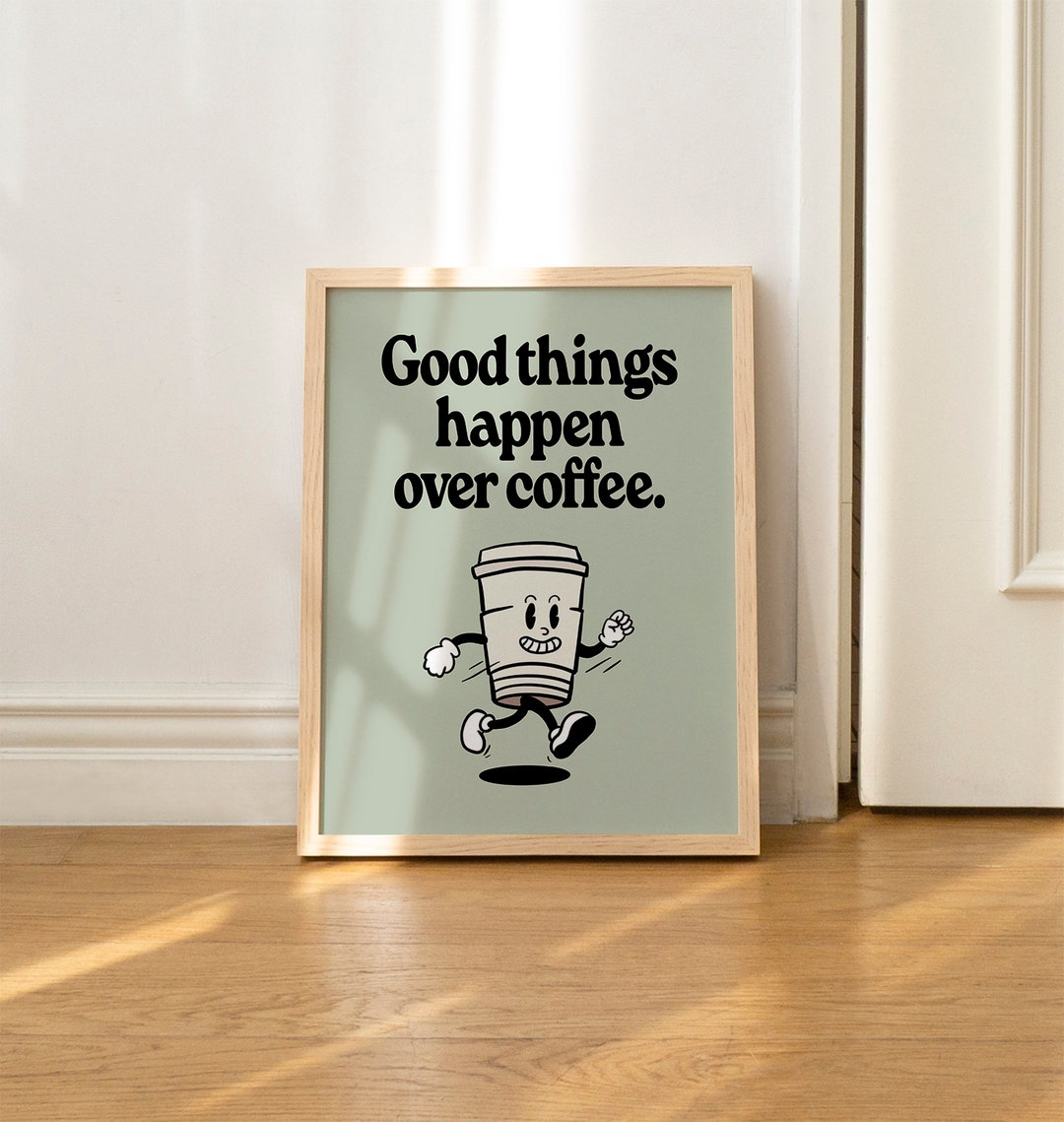 Retro Coffee Print Vintage Positivity Quote Illustration Cute Quirky ...