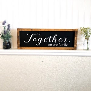 Together We Are Family Custom Wooden Framed Sign. Family Stays Together ...