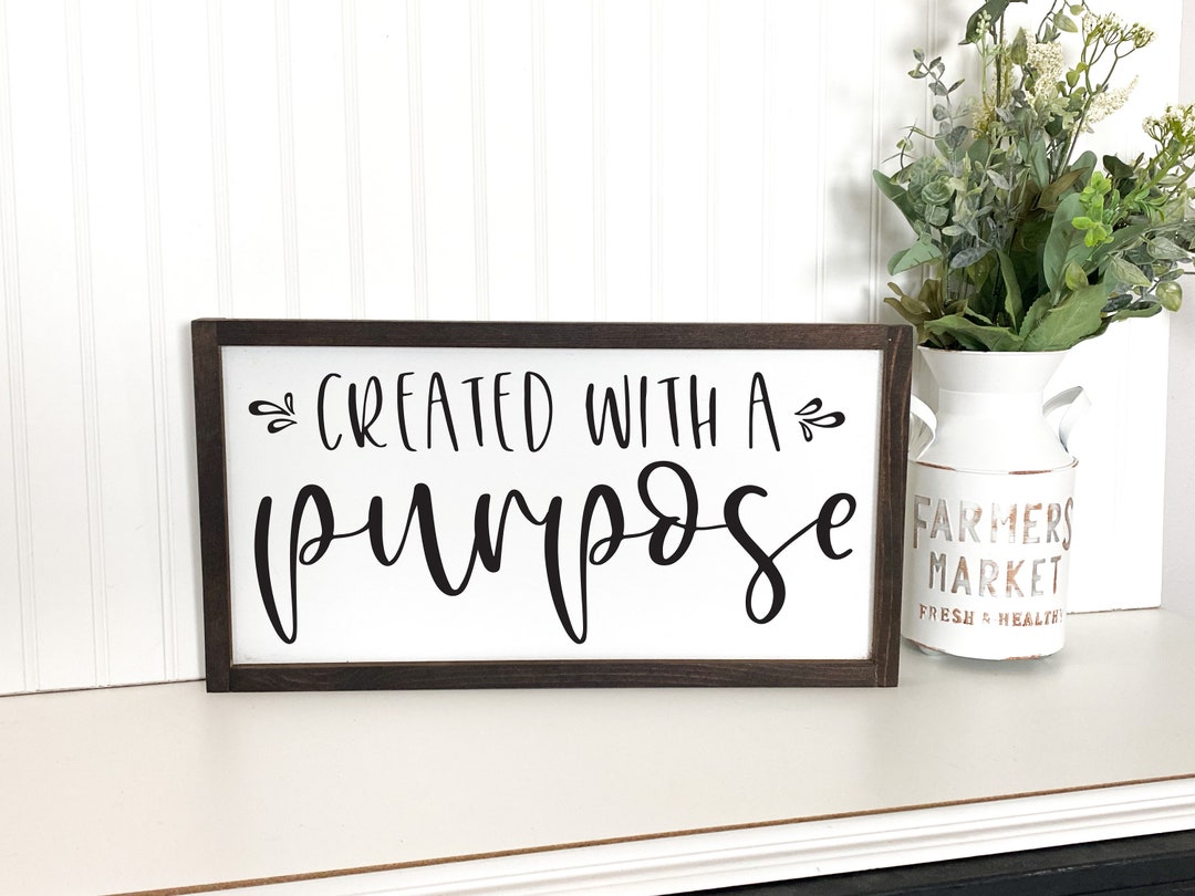Created With a Purpose Sign / Farmhouse Style Wooden Sign ...