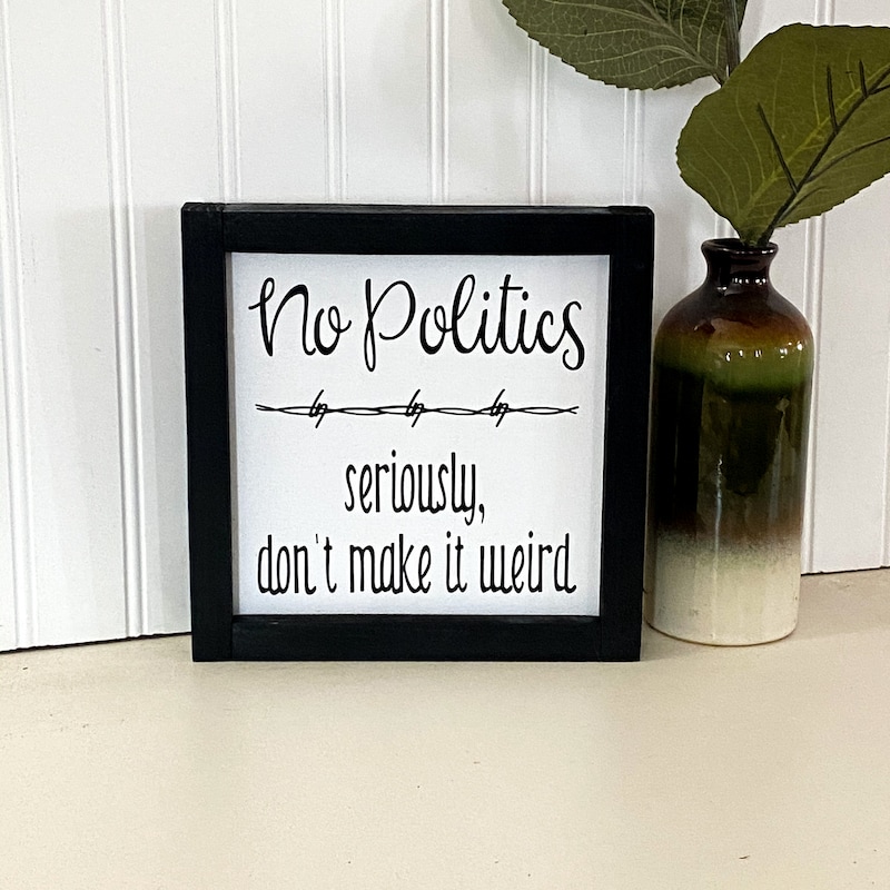 No Politics Family Sign - Etsy
