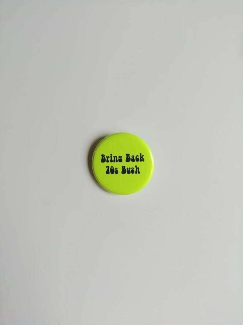 Bring Back 70s Bush 32 Mm 1 1 4 Neon Badge Body Hair Etsy