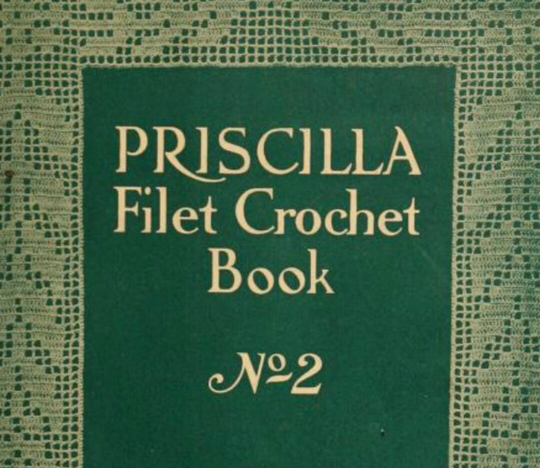 Priscilla PDF Filet Crochet Book No 2 C1911 Priscilla Patterns Lace Making Tutorials Charts ...