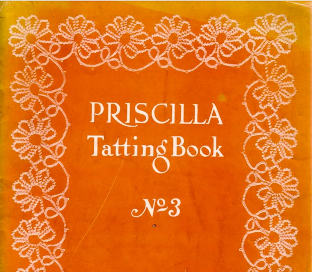 Tatting No. 3 PDF Priscilla C1924 Pattern 'many Novel Varieties of ...