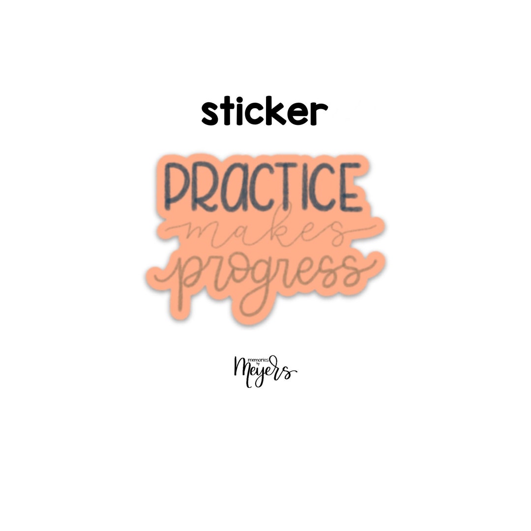 SINGLE STICKER | Practice Makes Progress | Motivational Sticker ...