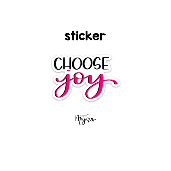 SINGLE STICKER Choose Joy Motivational Sticker - Etsy