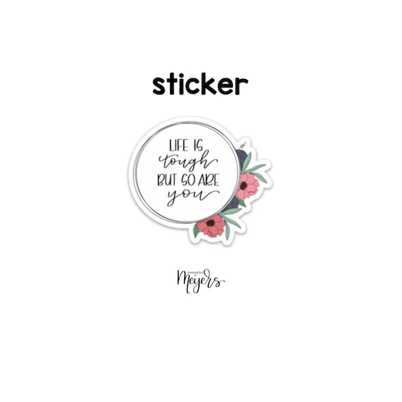 SINGLE STICKER Life is Tough Motivational Sticker | Etsy