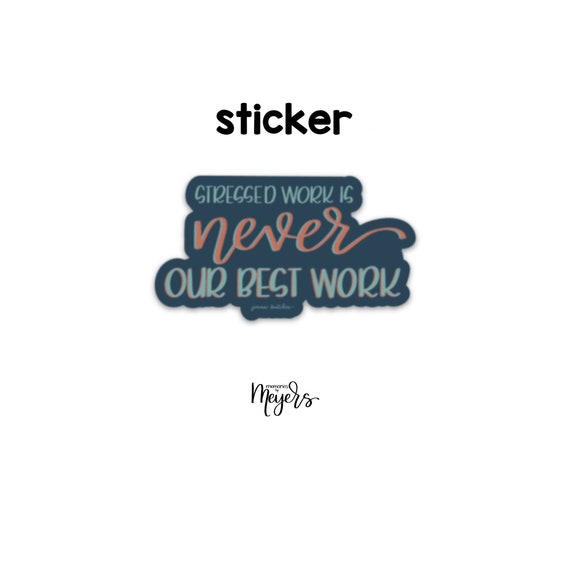 SINGLE STICKER Stressed Work Motivational Sticker | Etsy