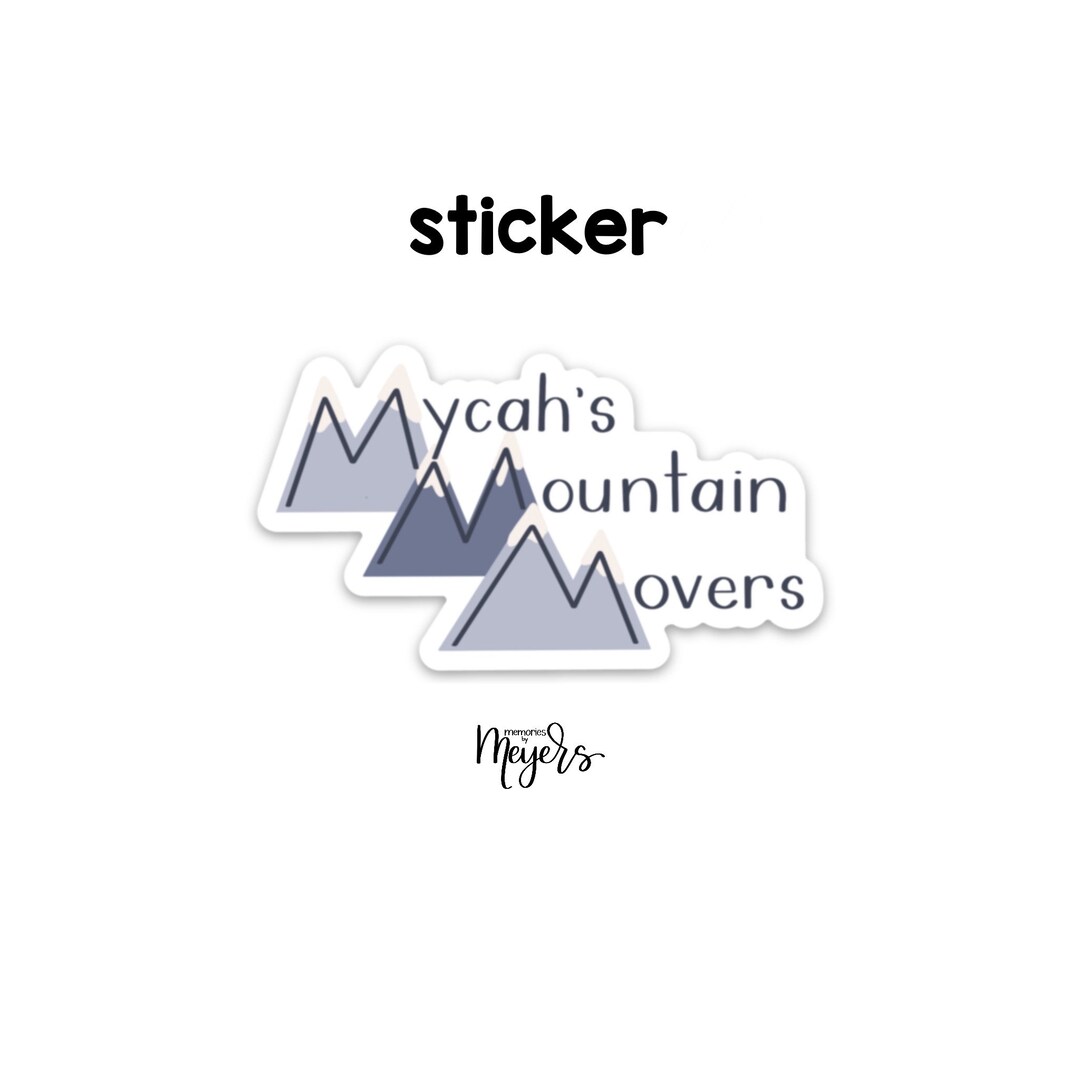 SINGLE STICKER | Mycah’s Mountain Movers | Motivational Sticker ...