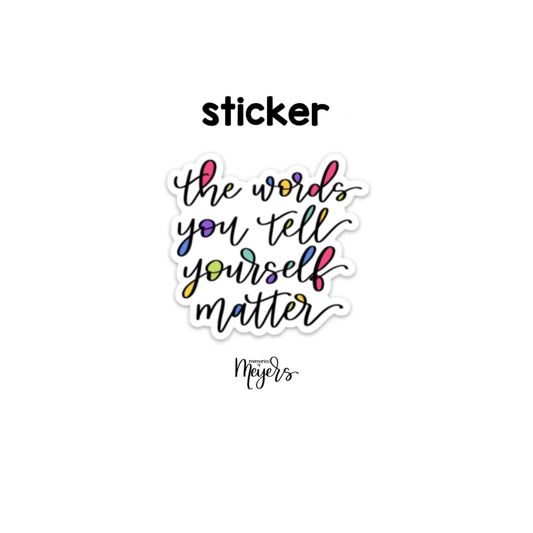 SINGLE STICKER | Words Matter | Motivational Sticker | Inspirational ...
