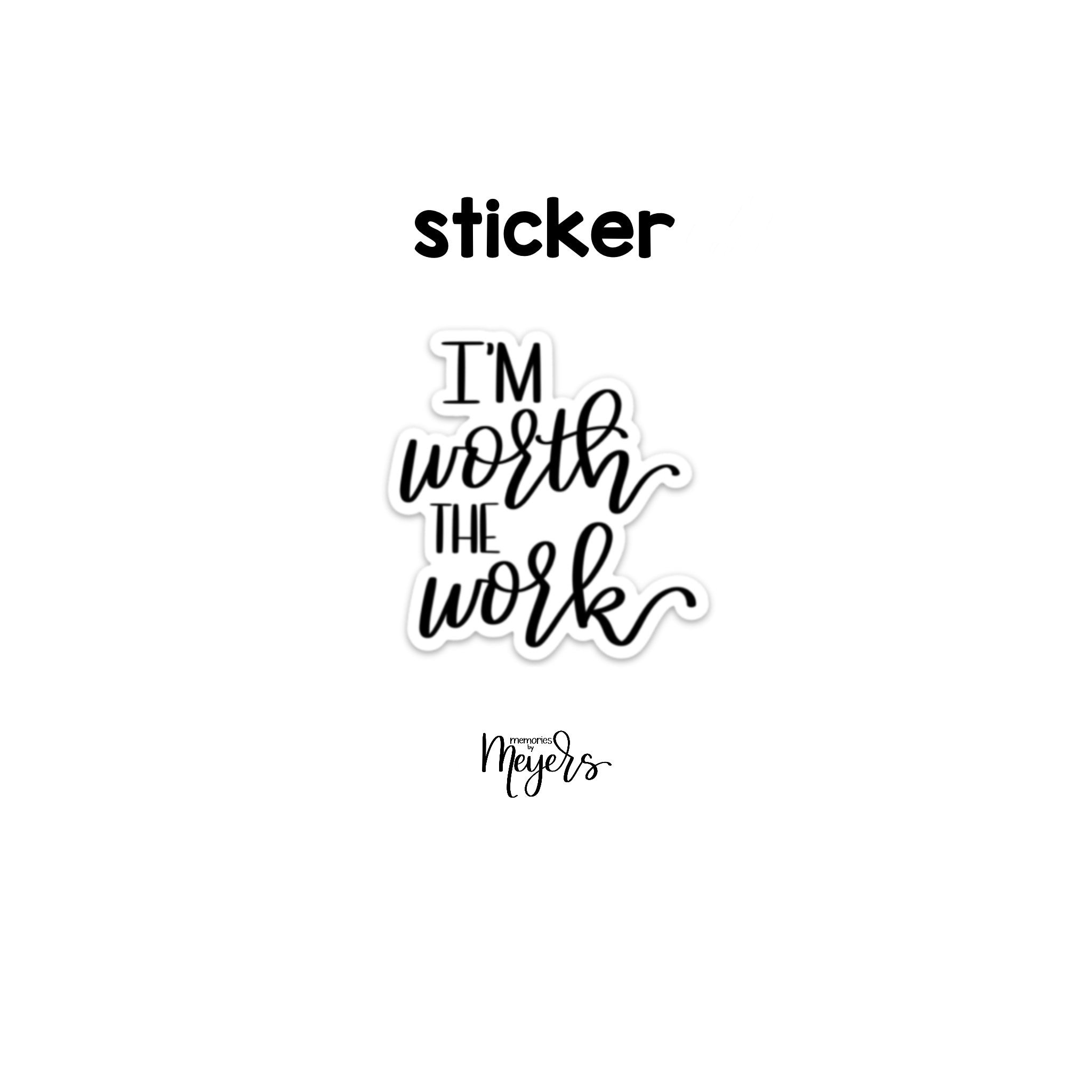 SINGLE STICKER | Worth the Work | Motivational Sticker | Inspirational ...