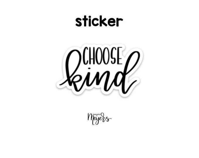 SINGLE STICKER | Choose Kind | Motivational Sticker | Inspirational ...