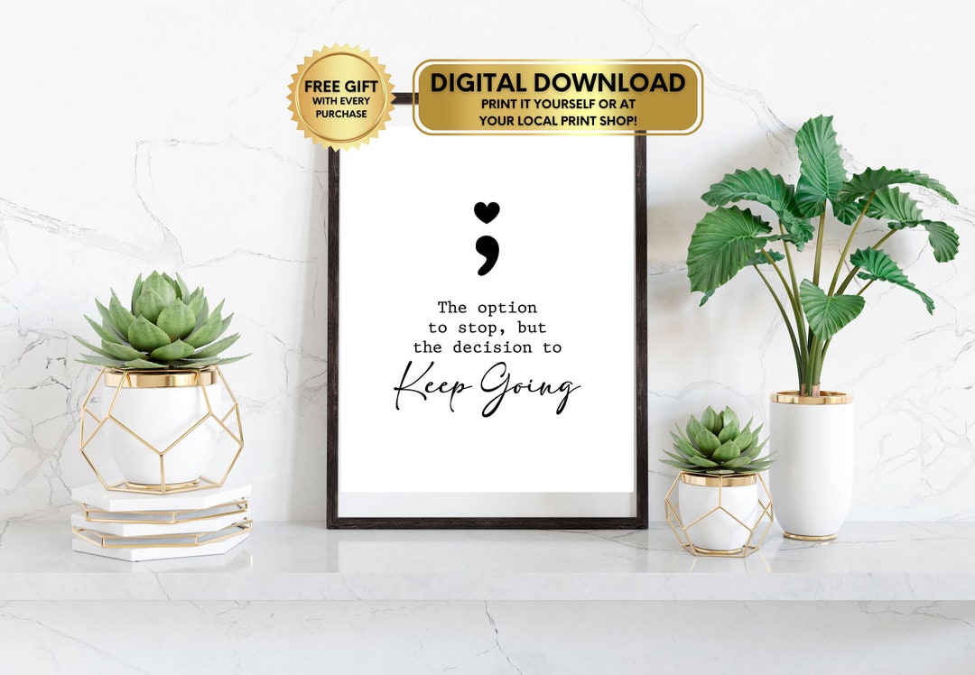 Semicolon Printable DIGITAL DOWNLOAD, Keep Going Wall Art, Mental ...