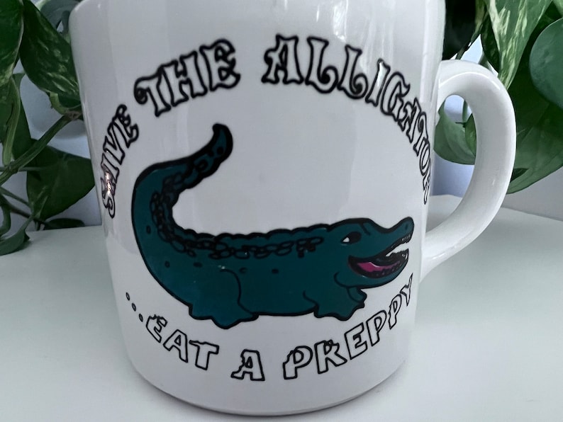 Save the Alligator Eat A Preppy Coffee Mug | Vintage Coffee Mug ...