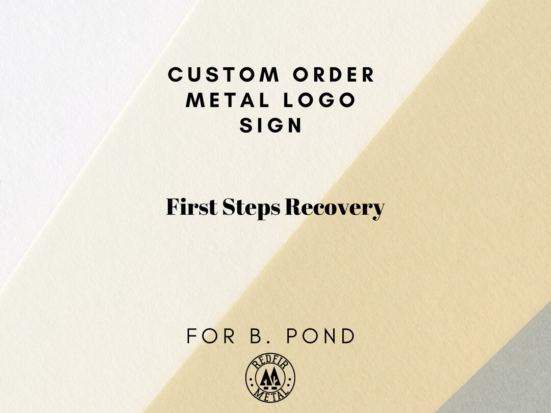 Custom Order Signs, First Steps Recovery, Metal Logo, Quantity 2 - Etsy