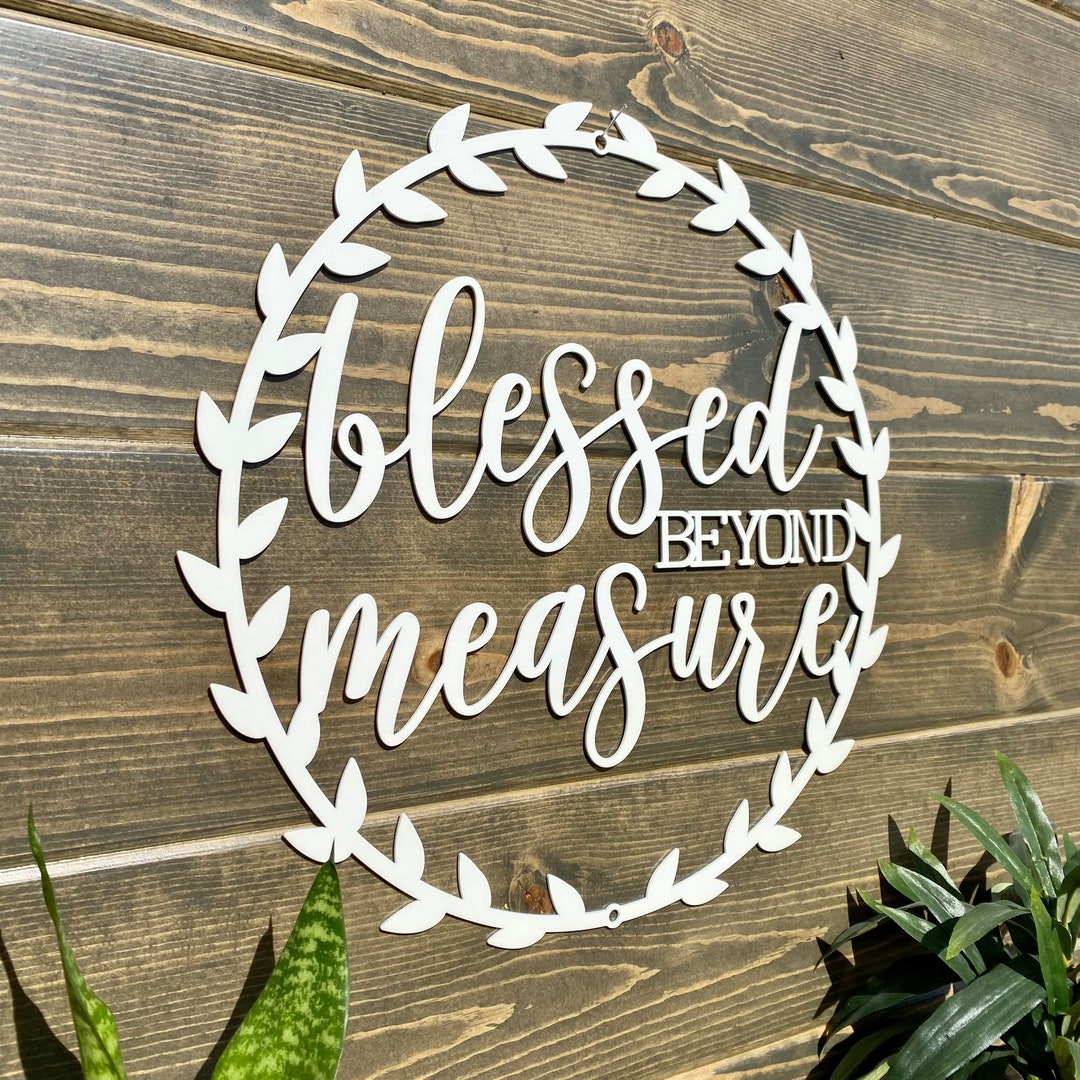 Metal Blessed Beyond Measure Porch Sign | Spring Door Wreath | Kitchen ...