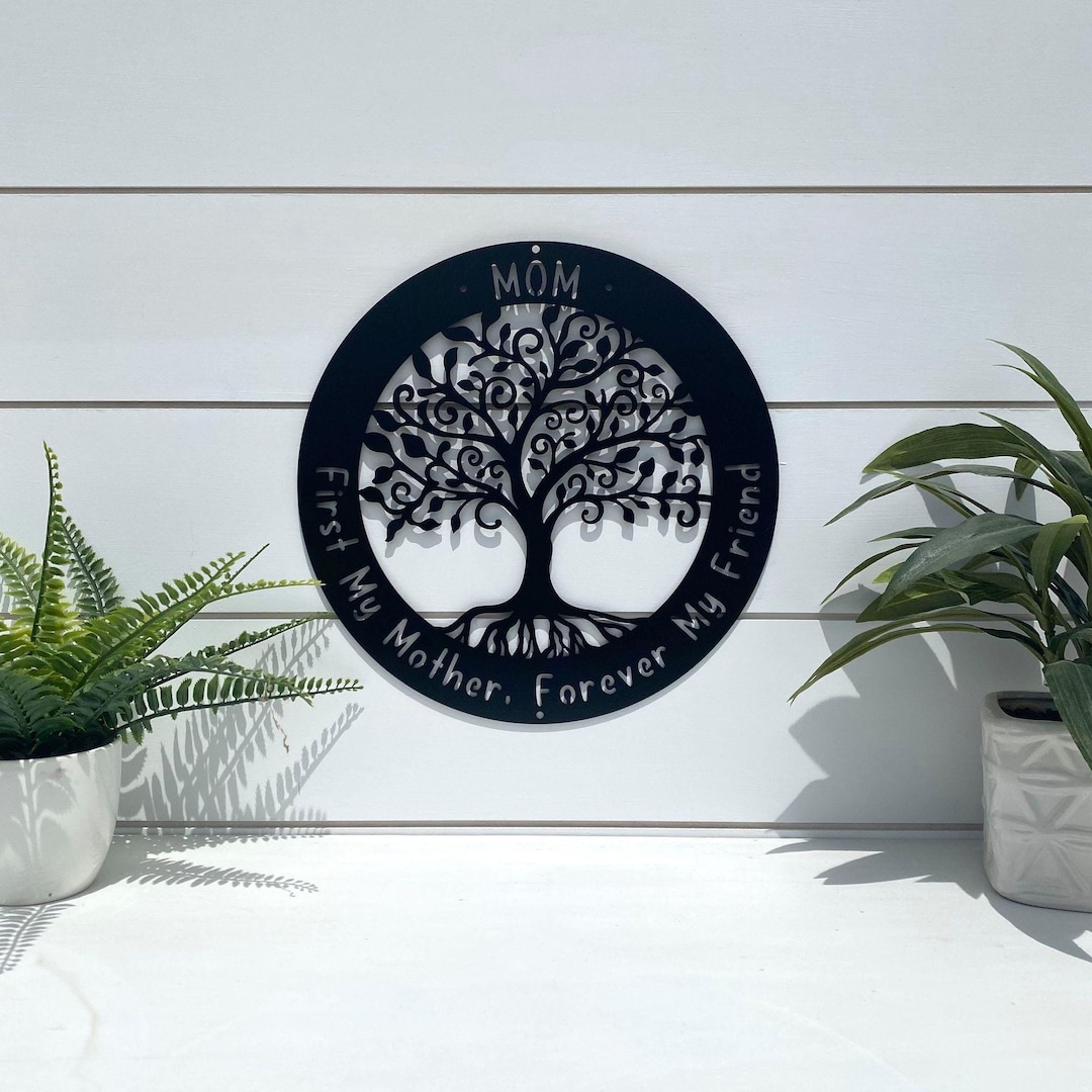 Mom Tree of Life Custom Metal Sign First My Mother, Forever My Friend ...