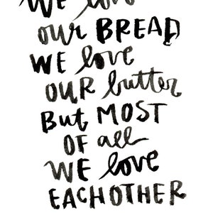 Madeline Quote We Love Our Bread and Butter Most of All We Love Each ...