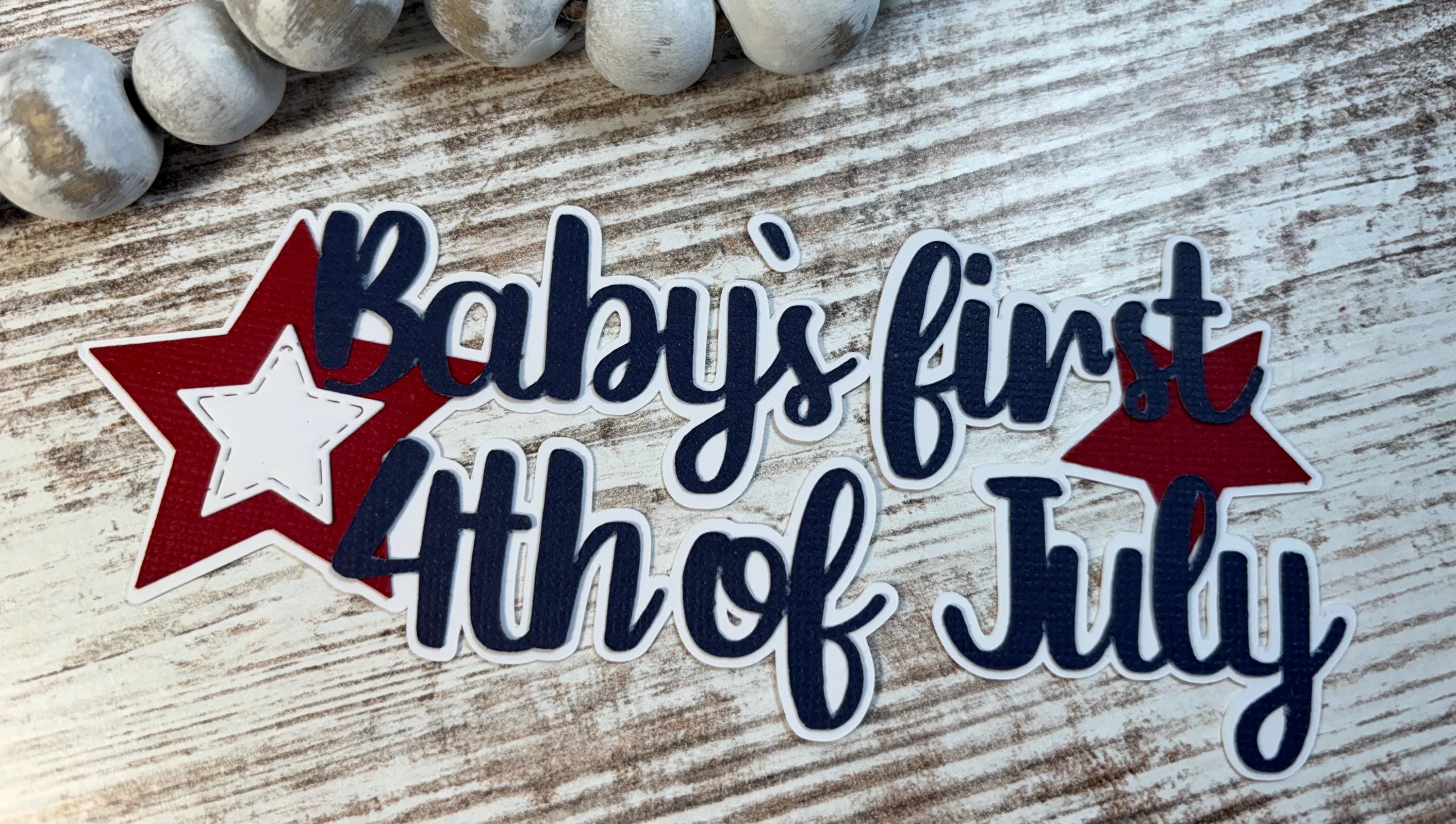 Baby’s First 4th of July Title Premade Layered Paper Piecing for ...