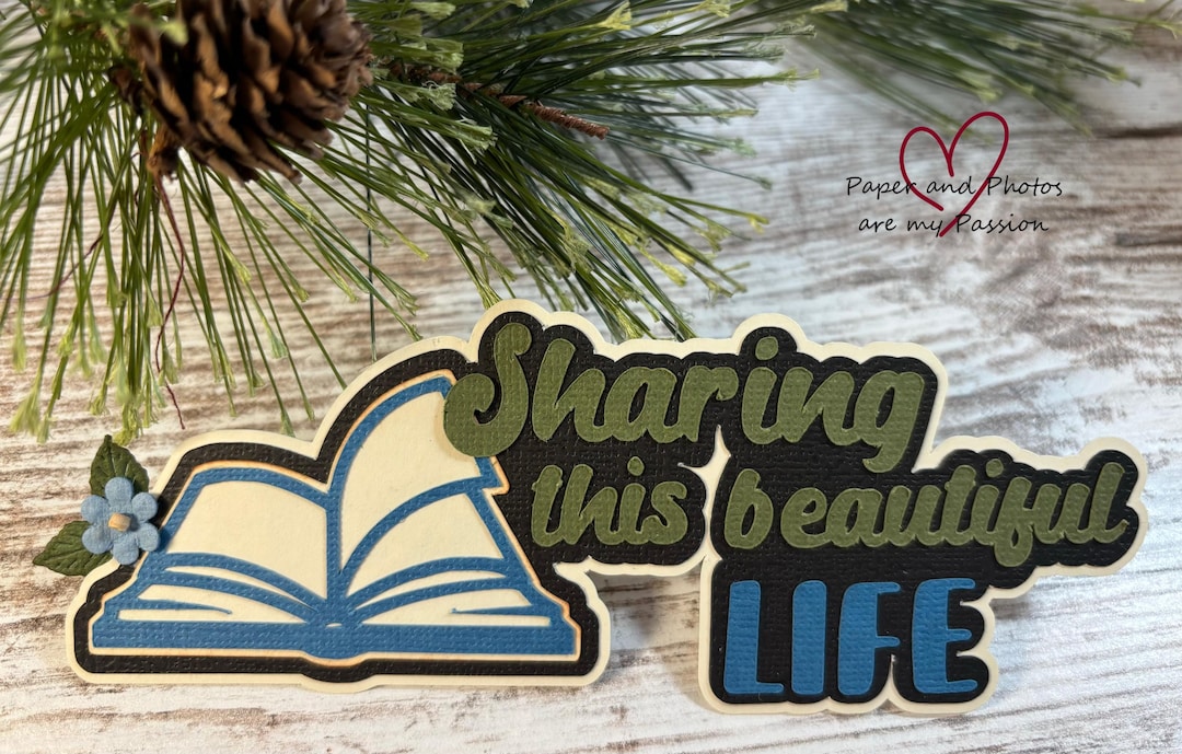 Sharing This Beautiful Life Title for Scrapbooking Layouts. Handmade ...