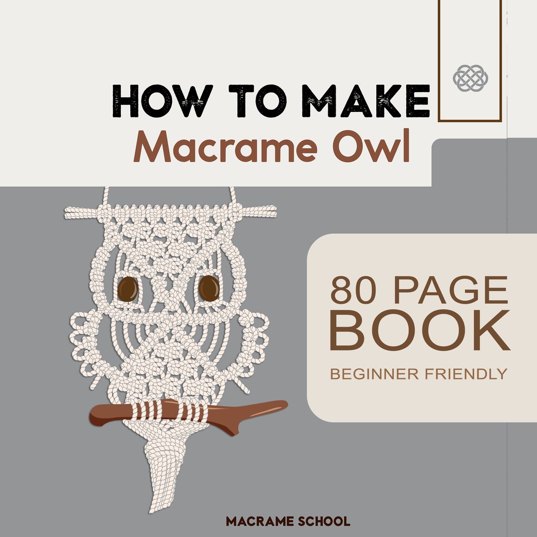 Macrame Book 80 Pages! Step by Step How to Make/diy Macrame Owl by ...