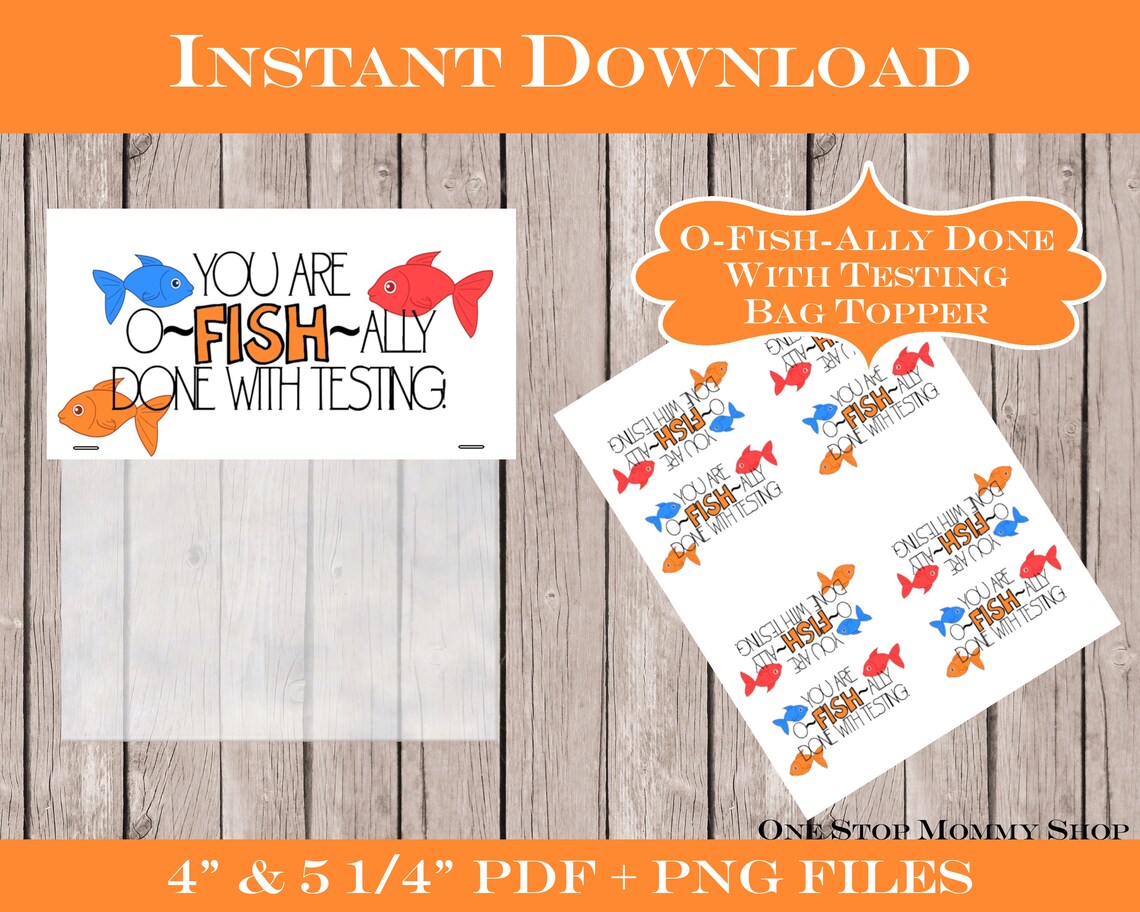 O-FISH-ALLY Done With Testing Printable Gift Bag Topper - Etsy