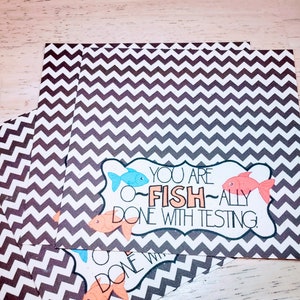 O-FISH-ALLY Done With Testing Bag Topper Printable Print at - Etsy