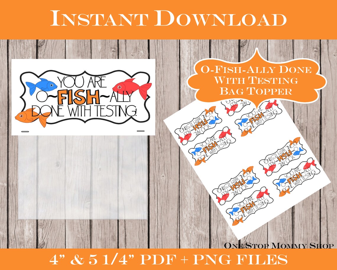 O-FISH-ALLY Done With Testing Bag Topper Printable Print at | Etsy