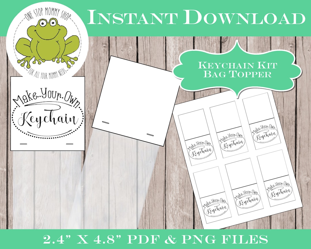 Make Your Own Keychain Printable Bag Topper Print at Home Keychain Kit ...