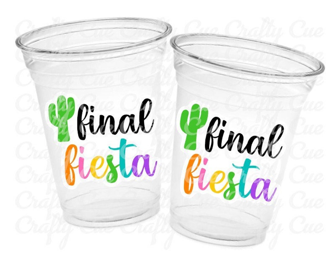 FINAL FIESTA PARTY Cups - Final Fiesta Bachelorette Final Fiesta Favors ...