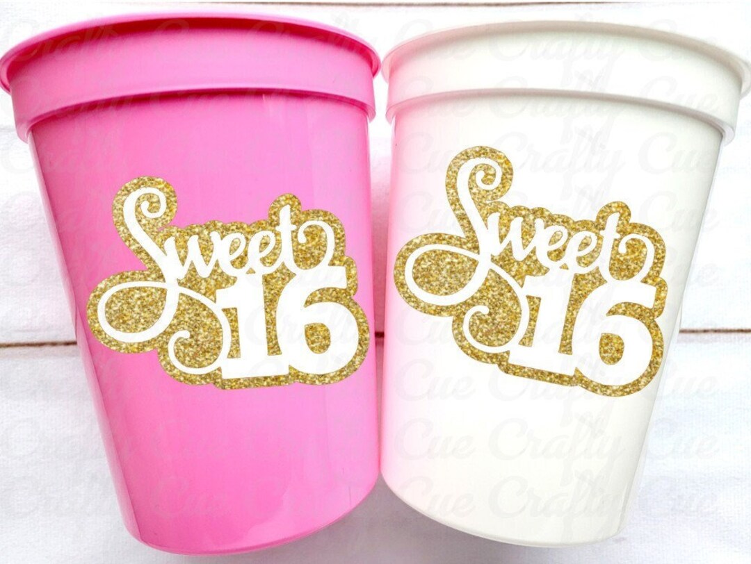 SWEET 16 PARTY Cups - Reuseable Sweet Sixteen Party Cups Sweet 16 Party ...