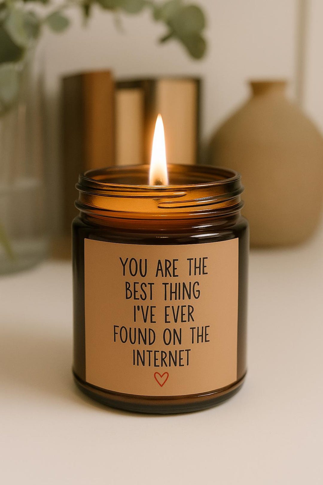 You Are the Best Thing Ever Found on the Internet Candle | Scented ...
