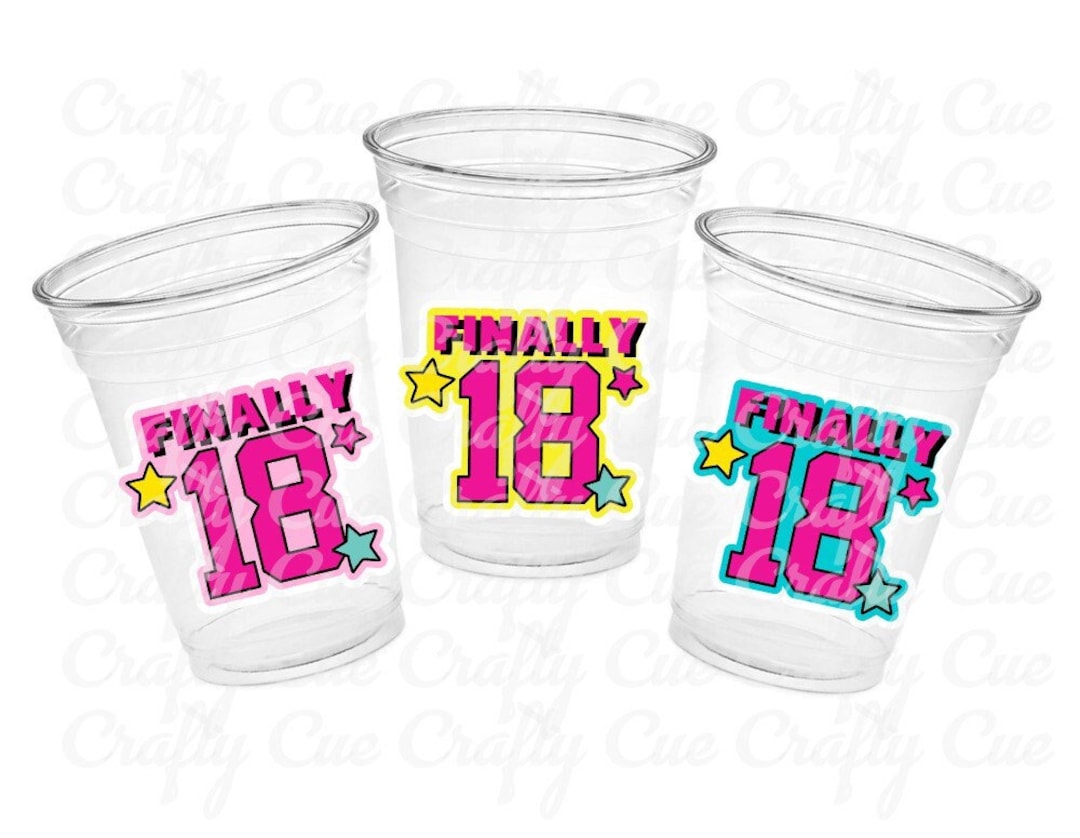 18th Birthday PARTY CUPS -finally 18 Cups 18th Birthday Party 18th ...